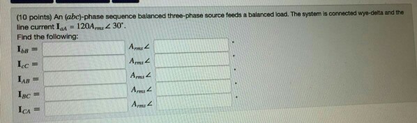 Solved An (abc)-phase sequence balanced three-phase source | Chegg.com