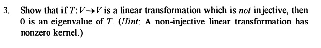 Solved Show that if T: V→V is a linear transformation which | Chegg.com