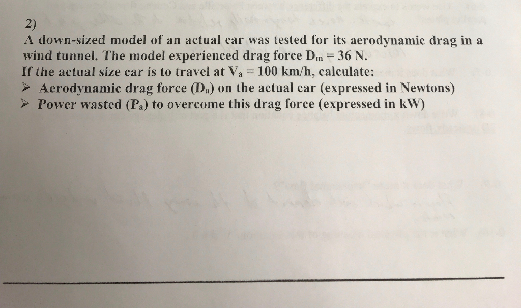 Solved 2) A down-sized model of an actual car was tested for | Chegg.com