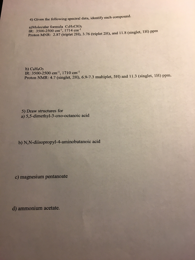 Solved 4) Given the following spectral data, identify each | Chegg.com