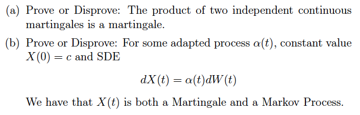 Solved (a) Prove or Disprove: The product of two independent | Chegg.com