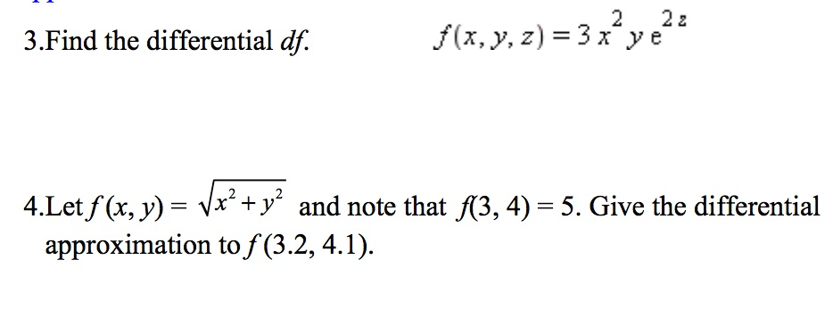 Solved 3. Find the differential df. f(x,y,z) = 3x^2 ye^2z | Chegg.com