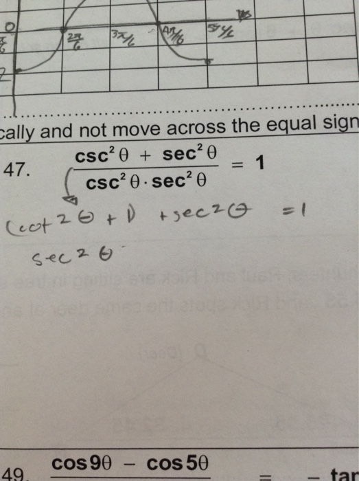 Solved csc^2 theta + sec^2 theta/csc^2 theta sec^2 theta = 1 | Chegg.com