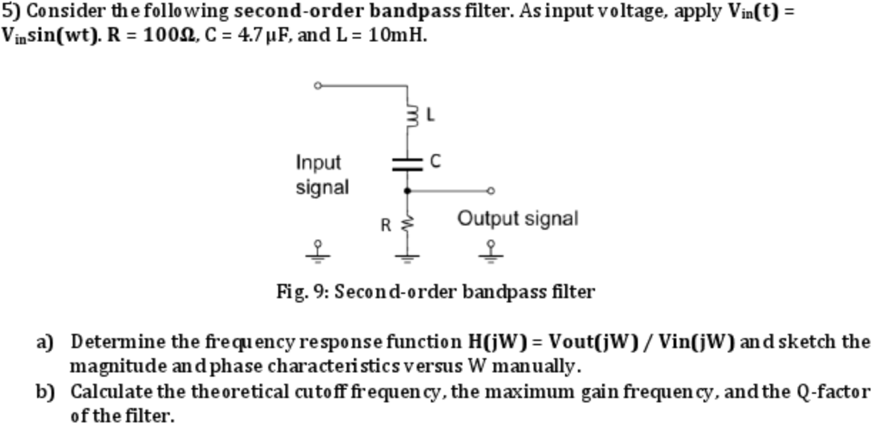 Solved Consider the following second-order bandpass filter. | Chegg.com