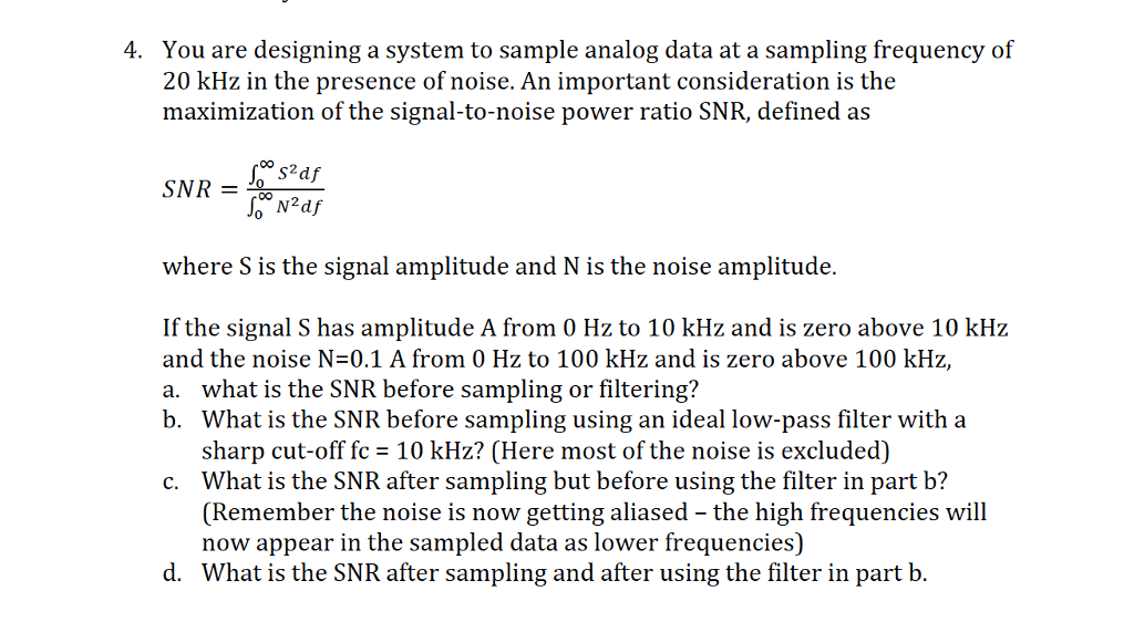 Solved You are designing a system to sample analog data at a | Chegg.com
