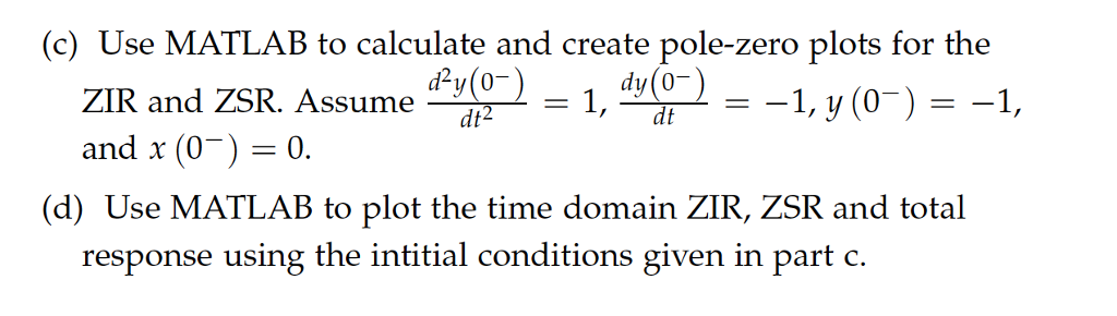 Solved 3. The output of a system with zero initial | Chegg.com