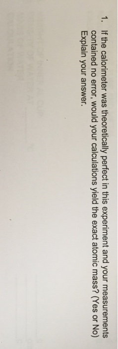 Solved If the calorimeter was theoretically perfect in this | Chegg.com