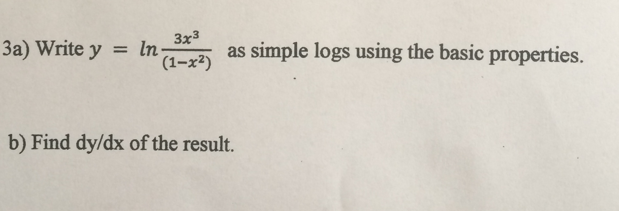 Solved 3a) Write y=1n 3x^3/(1-x^2) as simple logs using the | Chegg.com