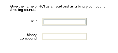 Solved Give the name of HCI as an acid and as a binary | Chegg.com
