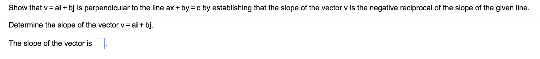 Solved Show that v = ai + bj is perpendicular to the line ax | Chegg.com