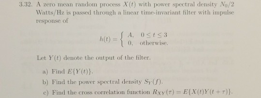 Solved 3.32. A zero mean random process X(t) with power | Chegg.com