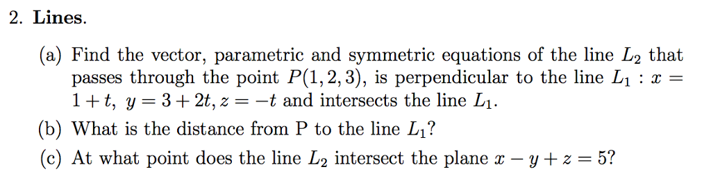 Solved Find The Vector Parametric And Symmetric Equations