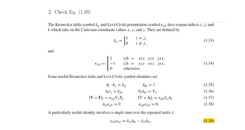 Solved 2. Check Eq. (1.39) The Kronecker delta symbol δǐj | Chegg.com