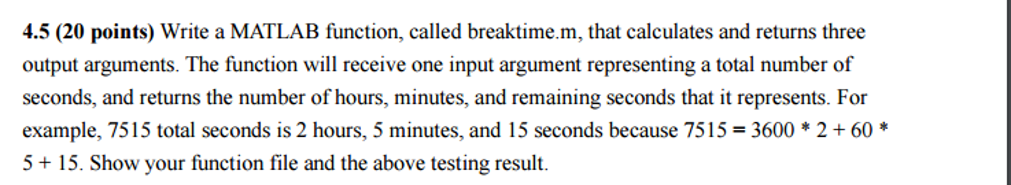 Solved Write A Matlab Function Called Breaktime M That