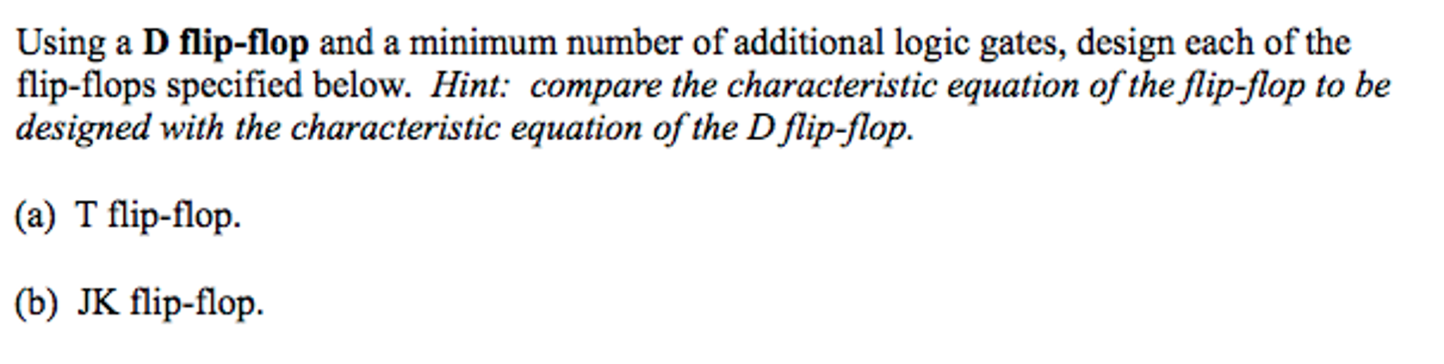 Solved Using a D flip-flop and a minimum number of | Chegg.com