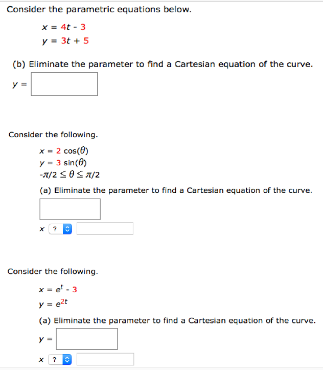 Solved Consider the parametric equations below. x = 4t - 3 | Chegg.com