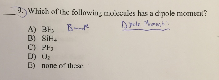 Which of the Following Molecules Has a Dipole Moment