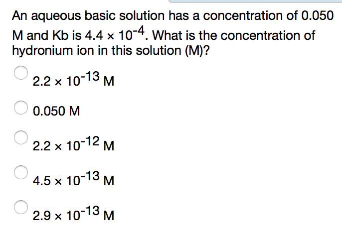 Solved An aqueous basic solution has a concentration of | Chegg.com