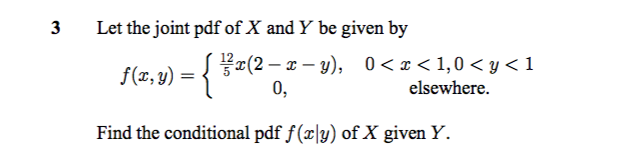 Solved 3 Let the joint pdf of X and Y be given by 12 f(z, y) | Chegg.com