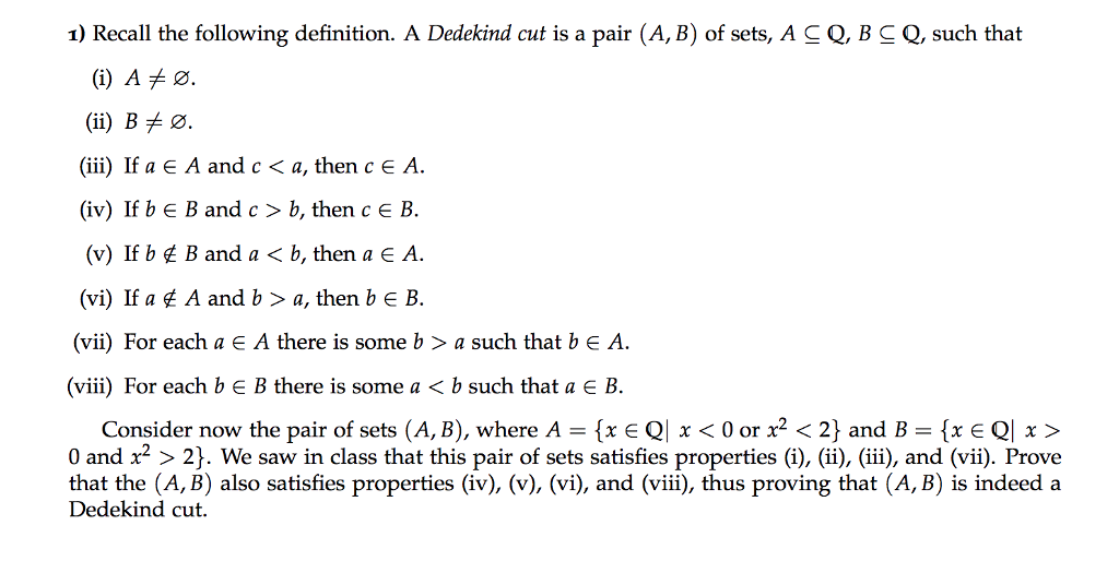 Solved 1) Recall the following definition. A Dedekind cut is | Chegg.com
