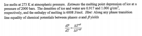 Solved Estimate the melting point depression of ice at a | Chegg.com