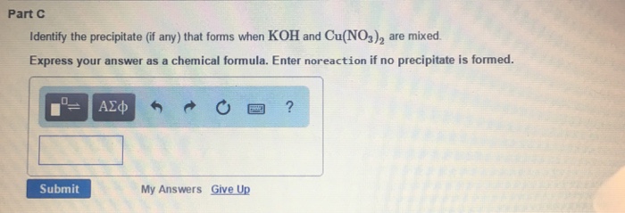 Solved Identify the precipitate (if any) that forms when KOH | Chegg.com