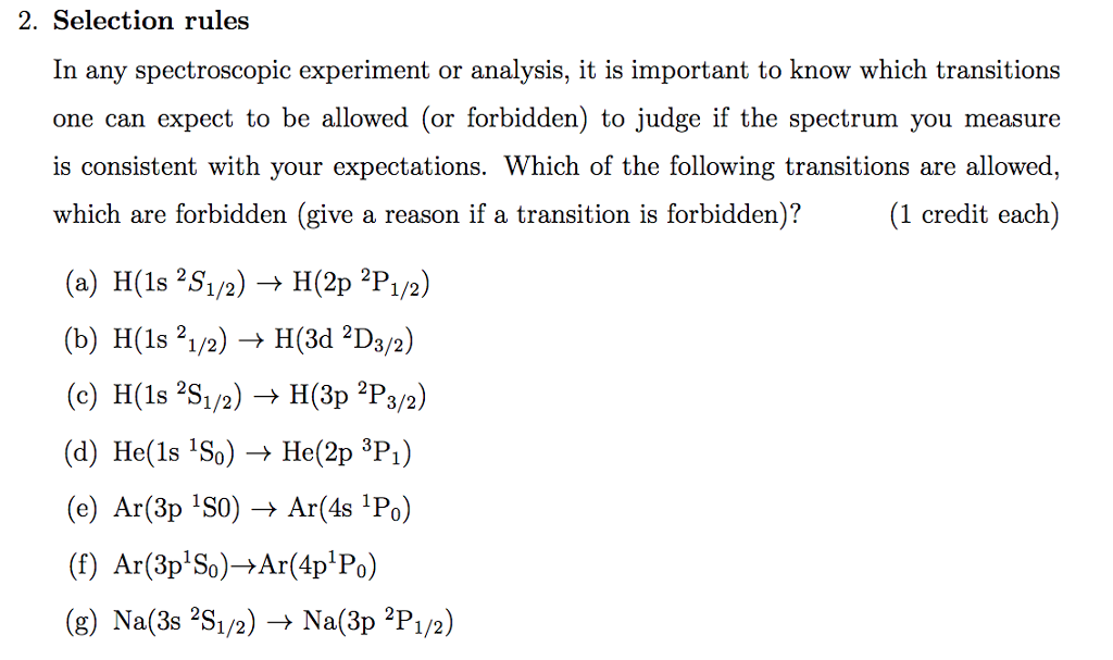 Solved 2. Selection rules In any spectroscopic experiment or | Chegg.com