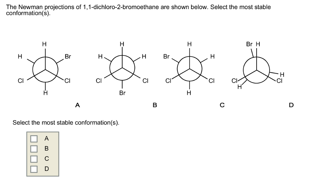 Solved The Newman projections of 1, 1-dichloro-2-bromoethane | Chegg.com