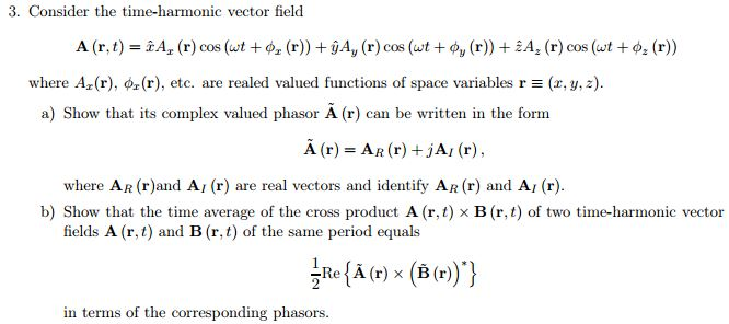 Consider the time-harmonic vector field where Ax(r), | Chegg.com