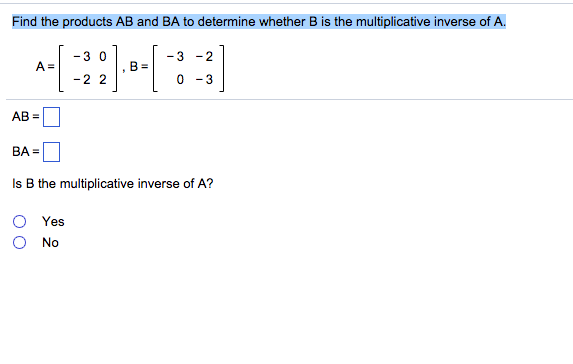 Solved Find the products AB and BA to determine whether B is | Chegg.com