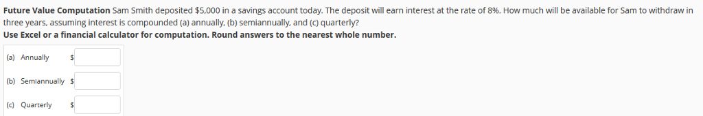 Solved Future Value Computation Sam Smith deposited $5,000 | Chegg.com