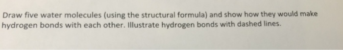 Solved Draw five water molecules (using the structural | Chegg.com