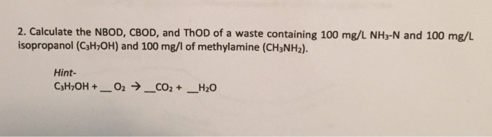 Solved Calculate the NBOD, CBOD, and ThOD of a waste | Chegg.com