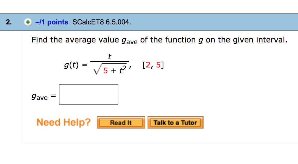 Solved 2. /1 points SCalcET8 6.5.004 Find the average value | Chegg.com