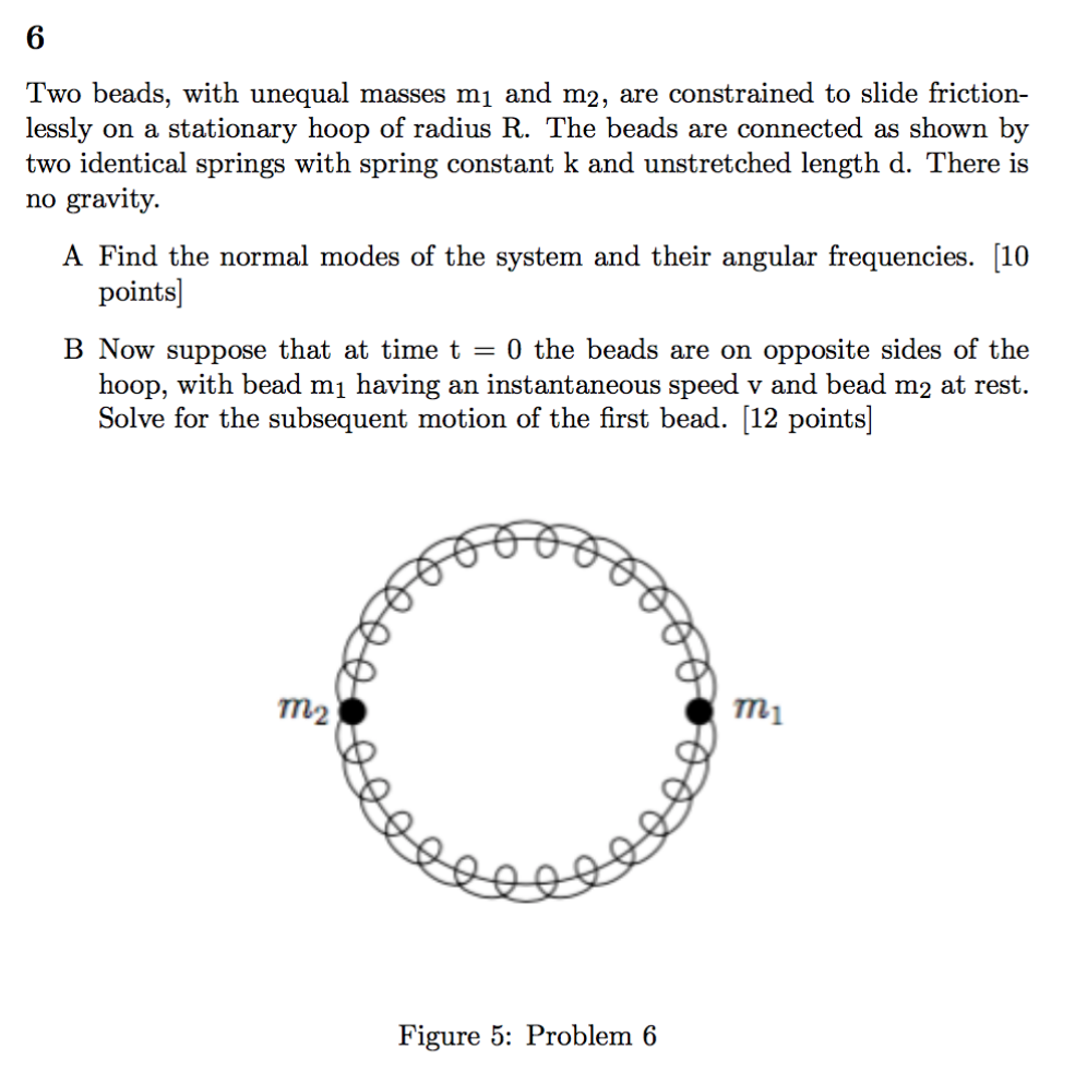 Solved 6 Two beads, with unequal masses m and m2, are | Chegg.com