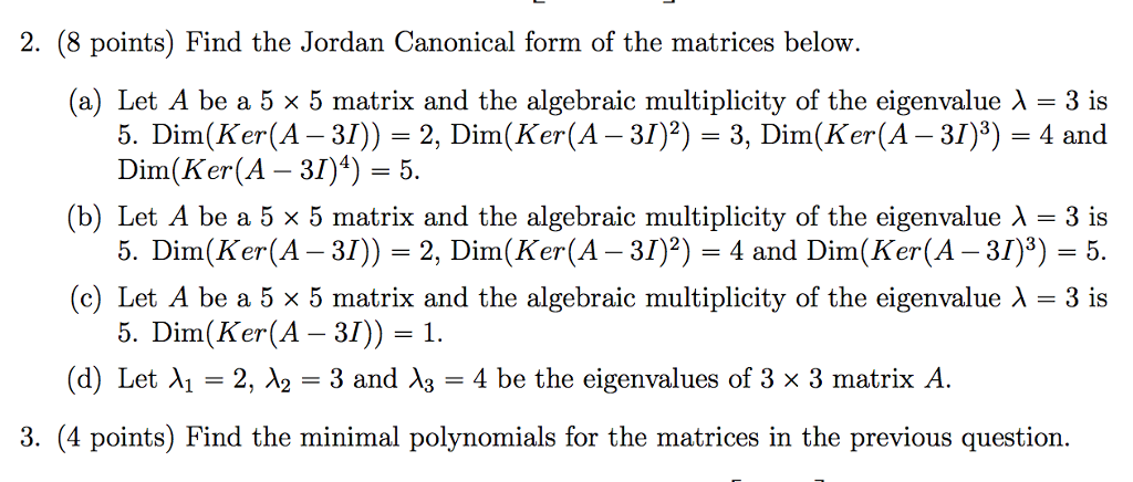 Solved Find the Jordan Canonical form of the matrices below. | Chegg.com