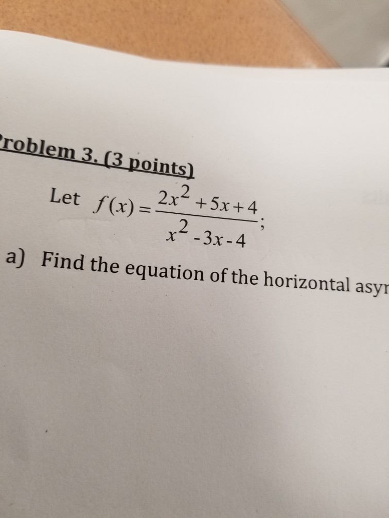 Solved find equation of horizontal asymptotes to the | Chegg.com