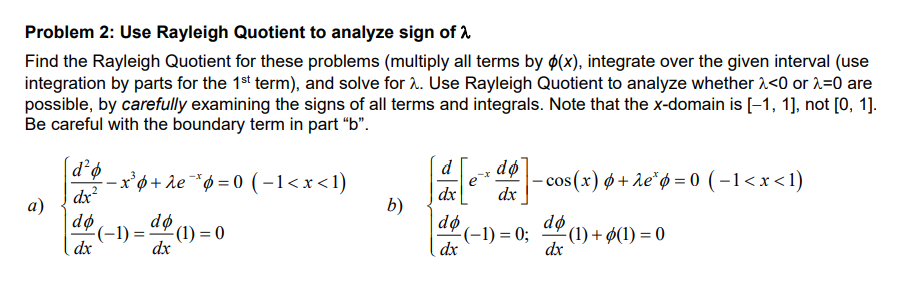 Solved Problem 2: Use Rayleigh Quotient to analyze sign of ? | Chegg.com