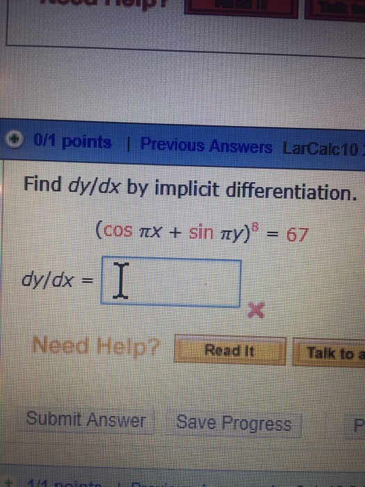 Solved Find dy/dx by implicit differentiation. (cos pi x + | Chegg.com