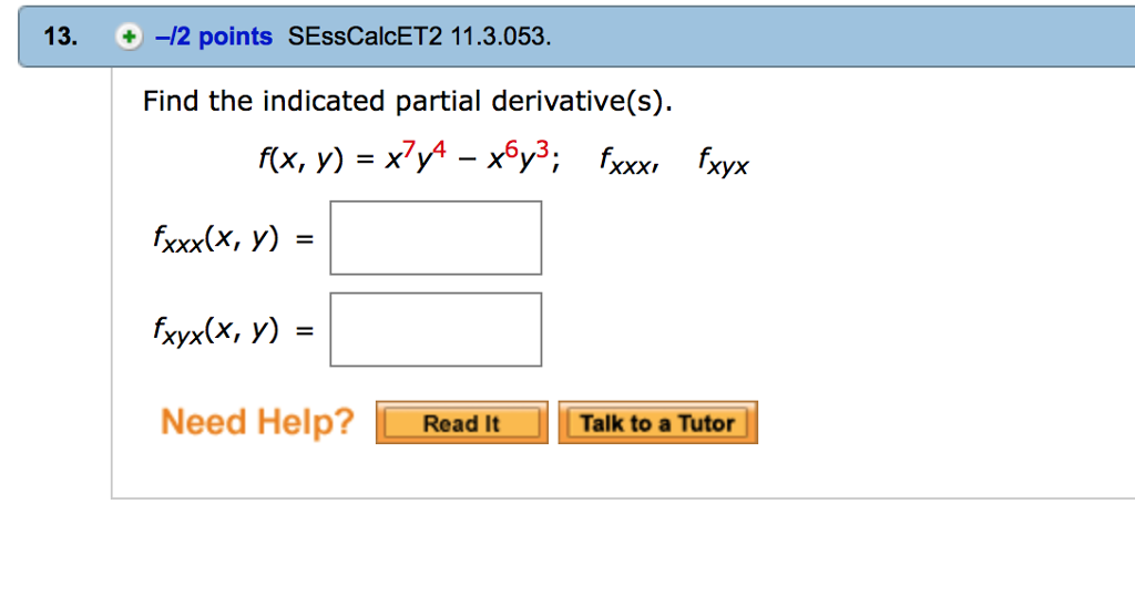 Solved Find the indicated partial derivative(s). f(x, y) = | Chegg.com