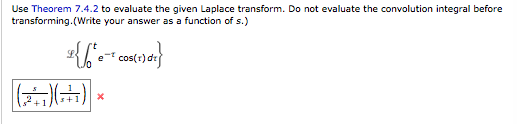 Solved Use Theorem 7.4.2 to evaluate the given Laplace | Chegg.com