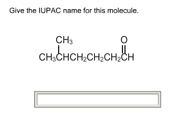 Solved Give the IUPAC name for this molecule. CH3 | Chegg.com