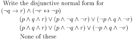 Solved Write the disjunctive normal form for (q rightarrow | Chegg.com