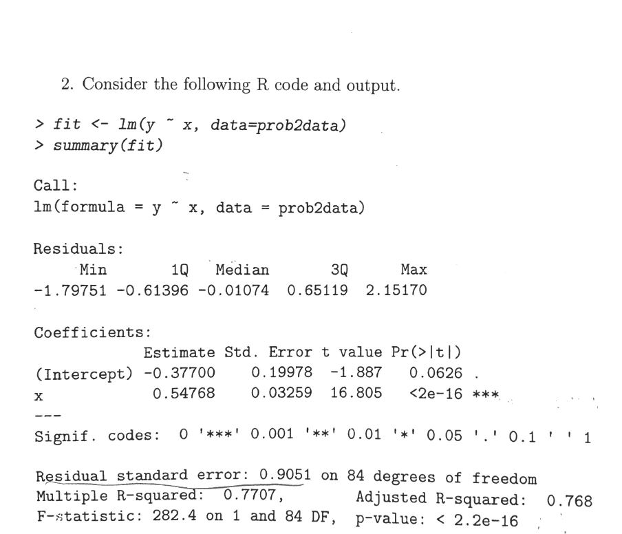 Solved Consider the following R code and output. What is the | Chegg.com