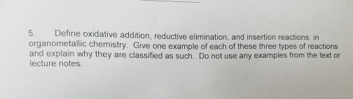 Solved Define oxidative addition, reductive elimination, and | Chegg.com