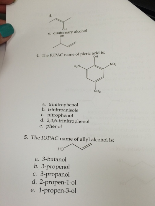 Solved: E. Quaternary Alcohol 4. The IUPAC Name Of Picric ... | Chegg.com