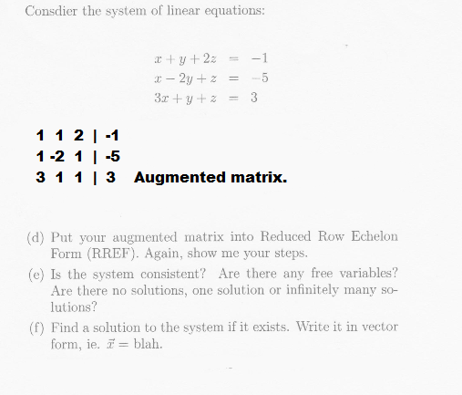 Solved Consider the system of linear equations: x + y + 2z = | Chegg.com