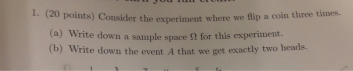 Solved Consider the experiment where we flip a coin three | Chegg.com