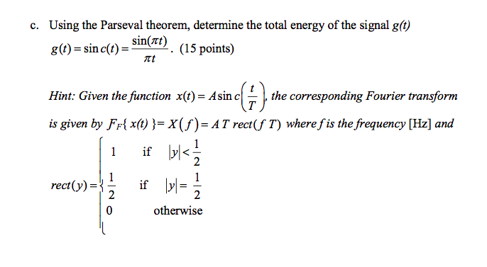Solved C Using The Parseval Theorem Determine The Total