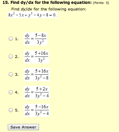 Solved Find dy/dx for the following equation: Find dy/dx | Chegg.com